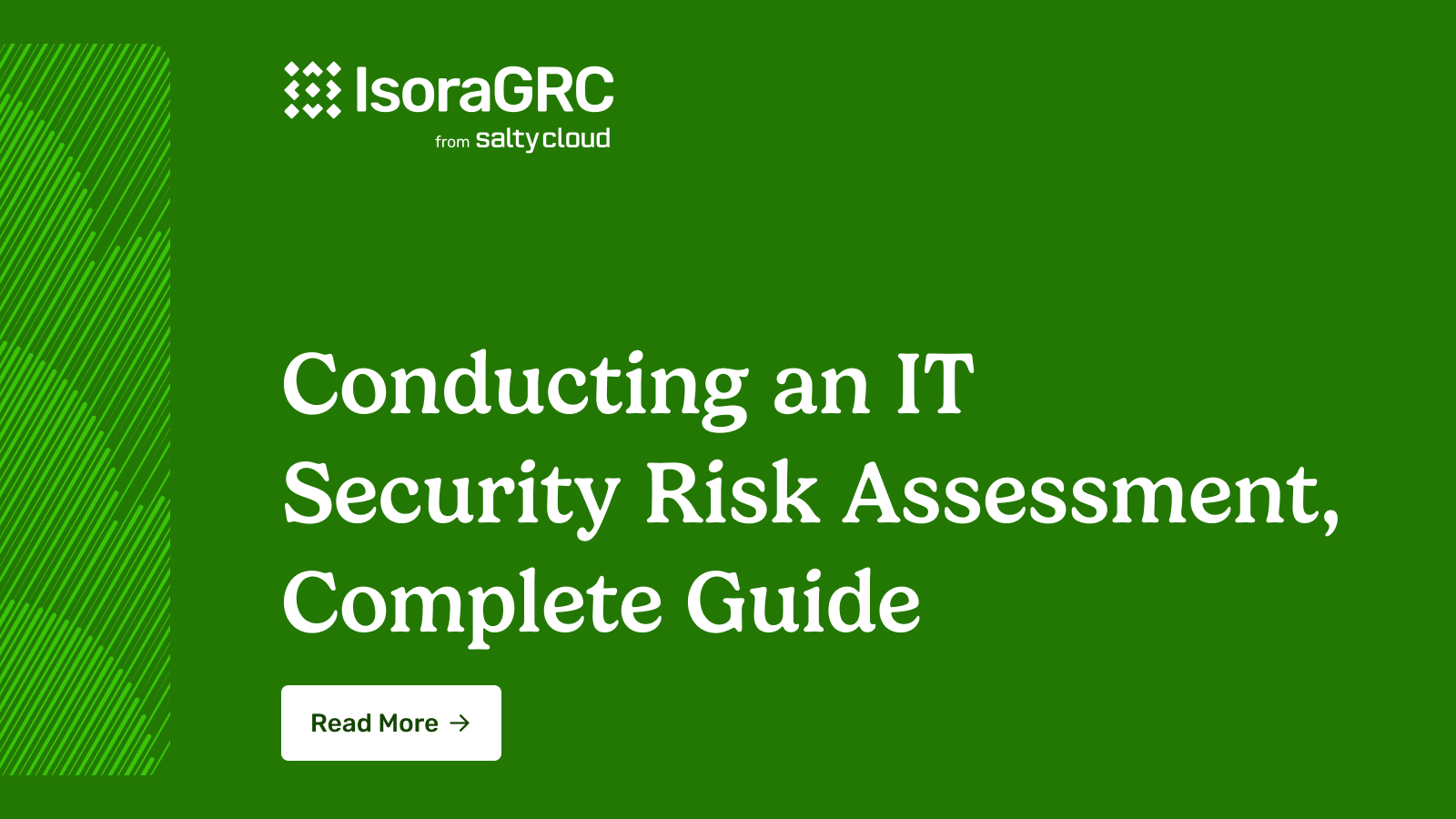 Conducting an IT Security Risk Assessment, 2025 Complete Guide | Isora GRC